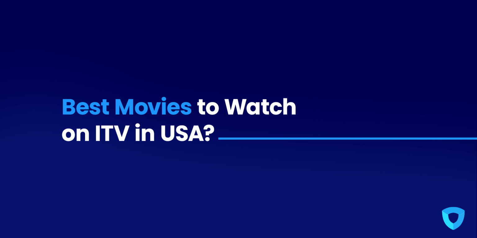 The 25 Best Movies on ITV in the USA to Watch Right Now